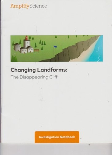 Amplify Science Changing Landforms:The Disappearing Cliff GR 2 Notebook ...