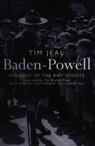 Baden-Powell : Founder of the Boy Scouts Paperback Tim Jeal ...