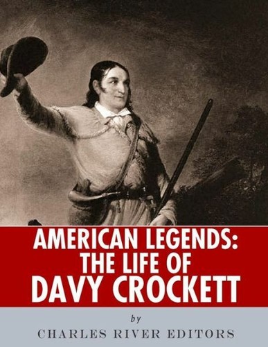 American Legends: The Life Of Davy Crockett 9781986134842| eBay