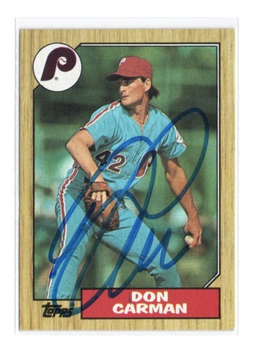 DON CARMAN 1987 TOPPS PHILADELPHIA PHILLIES IP/TTM AUTOGRAPH AUTO | eBay