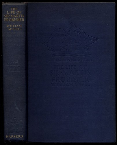 William McFEE / The Life of Sir Martin Frobisher Signed 1st Edition ...