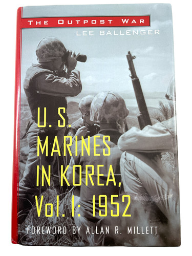 USMC The Outpost War US Marines in Korea Vol 1 1952 Hardcover Reference ...