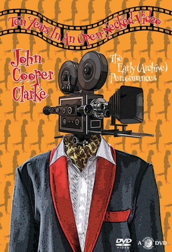 John Cooper Clarke: Ten Years in an Open Necked Video (DVD) John Cooper ...