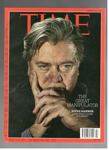 Time Magazine February 13, 2017 Steve Bannon the Great Manipulator ...