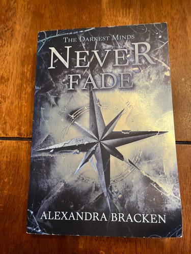 Never Fade (a Darkest Minds Novel) by Alexandra Bracken (2014, Trade ...