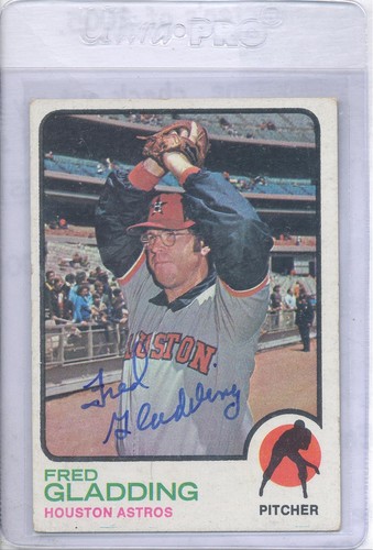 Fred Gladding 1973 Topps #17 Signed Baseball Card Houston Astros ...