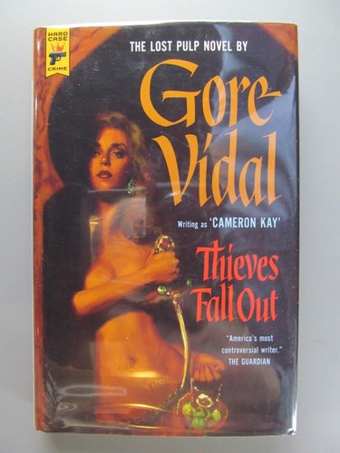 Thieves Fall Out, by Gore Vidal, 2015, Hardbound, Dust Jacket, Hard Case Crime | eBay