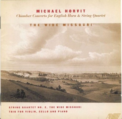 Wide Missouri: Chamber Music of Michael Horvit [Audio CD] ESTERHAZY ...