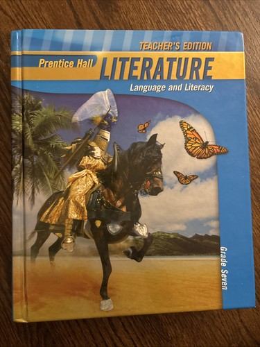 Prentice Hall Literature: Language and Literacy, Grade Seven, Teacher’s ...
