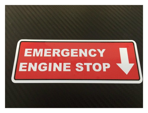 3 X QTY EMERGENCY ENGINE STOP - PRINTED STICKER - CHOICE OF SIZES | eBay