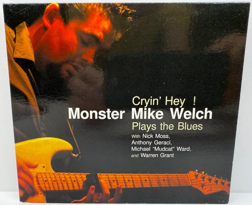 Cryin Hey Monster Mike Welch Plays The Blues CD with Nick Moss Anthony ...