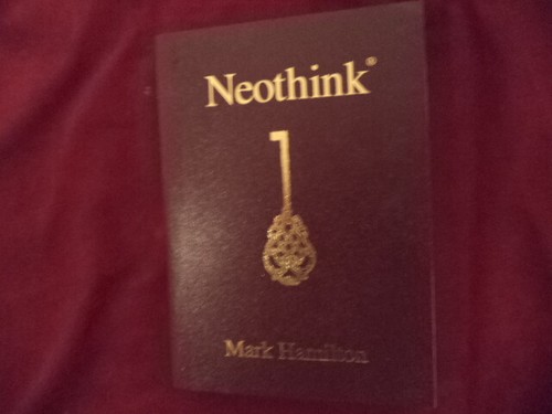 Hamilton, Mark. Neothink. Inside Secrets. 2015. Illustrated. Important ...