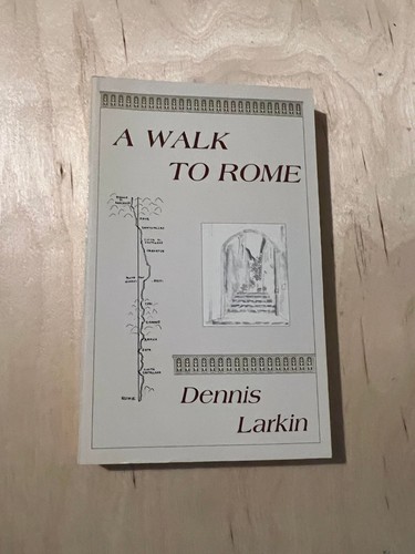 A Walk to Rome Paperback – January 1, 1987 by Dennis Larkin (Author ...