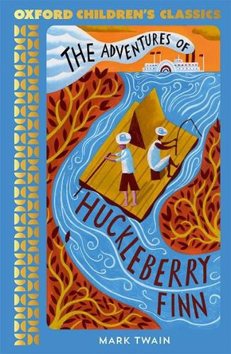 Oxford Children's Classics: The Adventures of Huckleberry Finn by Mark ...