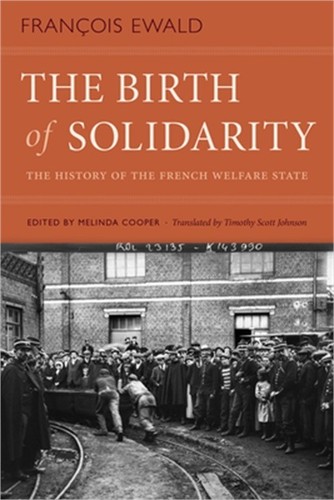 The Birth of Solidarity: The History of the French Welfare State ...