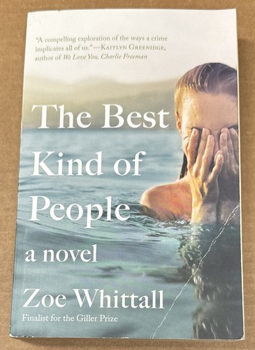 The Best Kind of People : A Novel by Zoe Whittall (2018, Trade ...