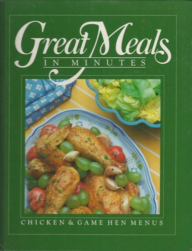 Great Meals in Minutes CHICKEN & GAME HEN MENUS ~ 1983 HC FP | eBay
