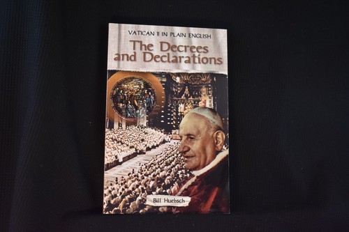 Vatican II in Plain English: Volume 3 The Decrees & Declarations by ...