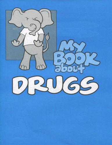 My Book about Drugs, a Scriptographic product, for elementary school ...