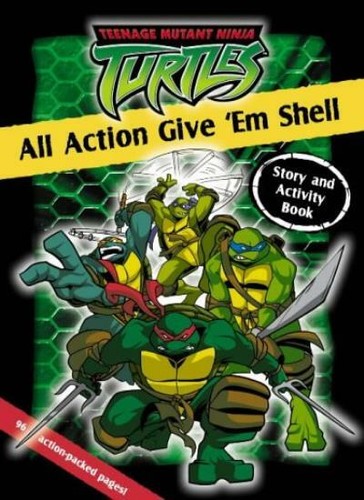 All Action Give 'em Shell: Story and Activity Book ("Teenage Mut | eBay