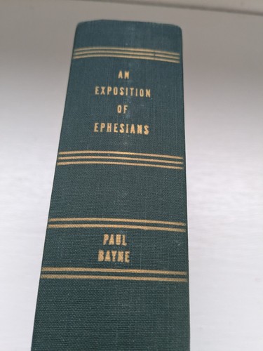Puritan Commentary Exposition of Ephesians - Paul Bayne Vol 2 | eBay