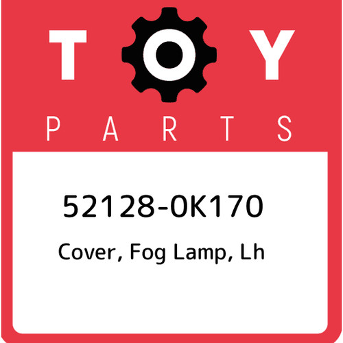 52128-0K170 Toyota Cover, fog lamp, lh 521280K170, New Genuine OEM Part ...