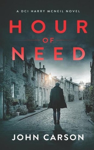 Hour of Need: A Scottish Crime Thriller by John Carson (English ...
