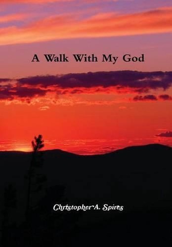 A Walk With My God by Christopher Spires (English) Hardcover Book 9781304623775| eBay