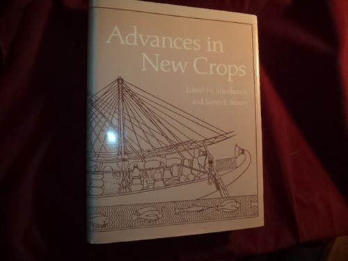 Janick, Jules & James E. Simon (eds). Advances in New Crops ...