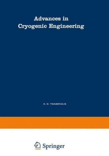 Advances In Cryogenic Engineering: A Collection Of Invited Papers And ...