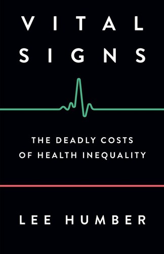 Vital Signs | The Deadly Costs of Health Inequality | Lee Humber ...