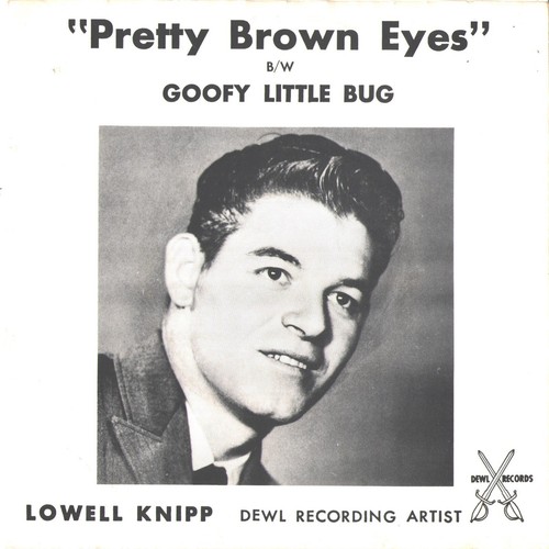 LOWELL KNIPP--PICTURE SLEEVE + 45--(PRETTY BROWN EYES)--PS--PIC--SLV | eBay