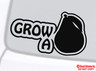 Grow Your Own Dope Plant A Man Bumper Sticker Decal | eBay