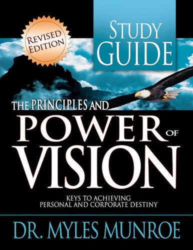 Principles And Power Of Vision Study Guide (Workbook) by Munroe Myles ...