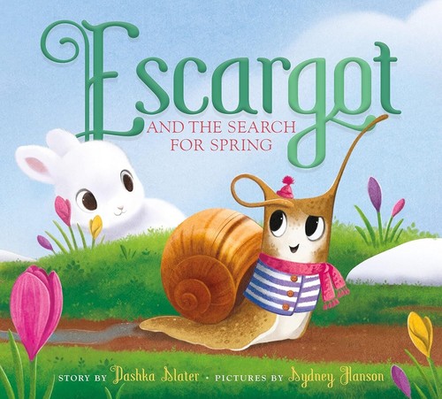 Escargot and the Search for Spring Hardcover – 2024 by Dashka Slater ...