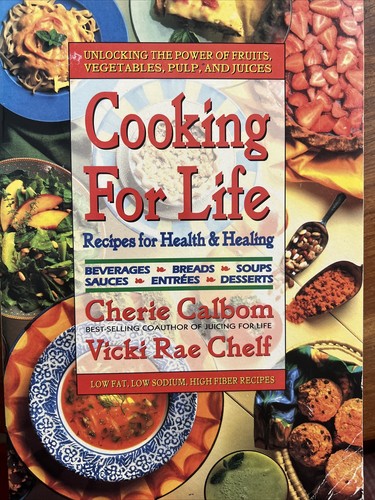 Cooking for Life : Recipes for Health and Healing by Vicki R. Chelf ...