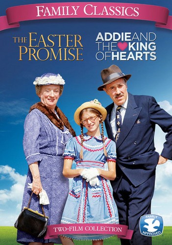 Family Classics: Addie and the King of Hearts / The Easter Promise, New ...