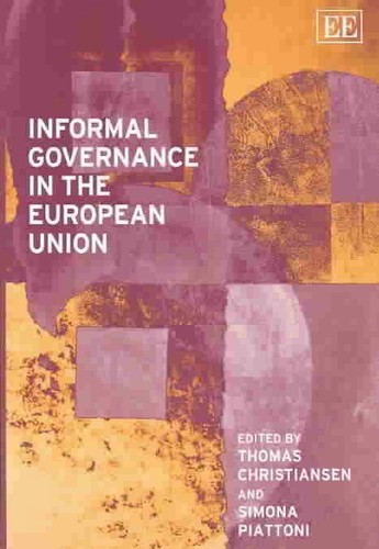 Informal Governance in the European Union by Thomas Christiansen ...