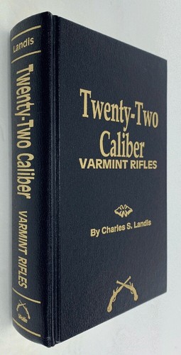 Twenty-Two Caliber Varmint Rifles 9780935632972 | eBay