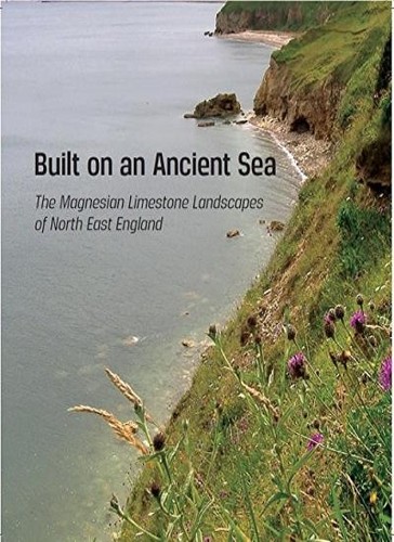 Built on an Ancient Sea: The Magnesian Limestone Landscapes of N | eBay