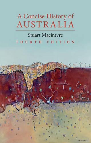 A Concise History of Australia 4th Edition by Stuart Macintyre (English ...
