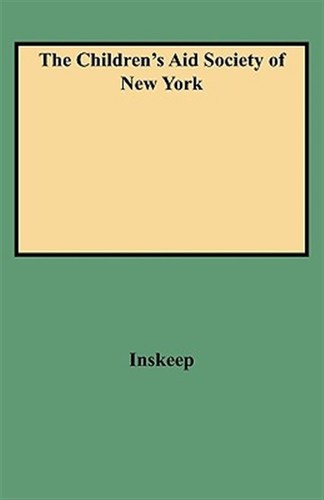 Children's Aid Society of New York : An Index to the Federal, State ...