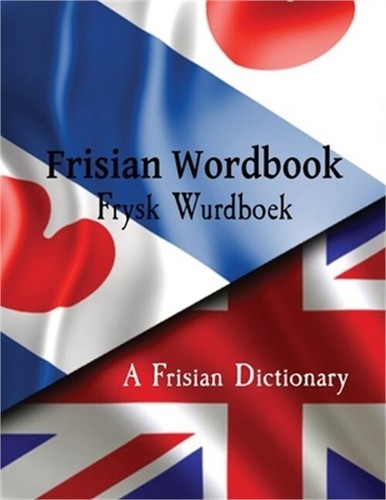 Frisian Wordbook Frisian Dictionary Frisian Language: Frysk Wurdboek ...
