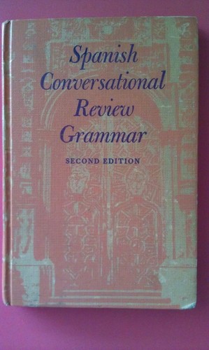Spanish Conversational Review Grammar - Second Edition [Hardcover ...