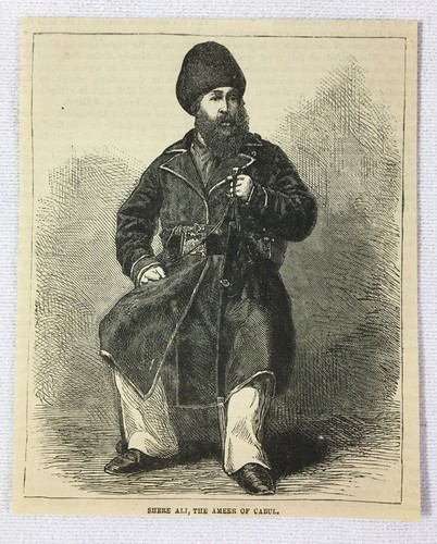 1878 magazine engraving ~ SHERE ALI, THE AMEER OF CABUL Afghanistan | eBay
