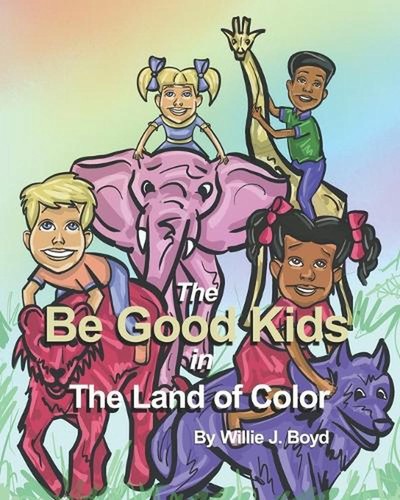 The Be Good Kids in The Land of Color by Janie M. Boyd (English ...