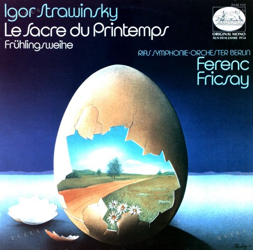 Igor Strawinsky - Ferenc Fricsay - Le Sacre Du Printemps Frühlingsweihe ...