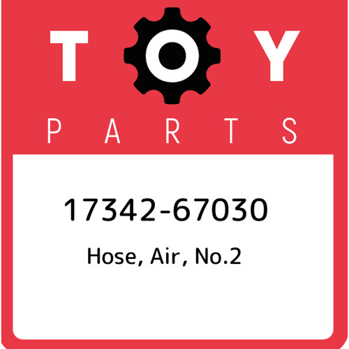 17342-67030 Toyota Hose, air, no.2 1734267030, New Genuine OEM Part | eBay