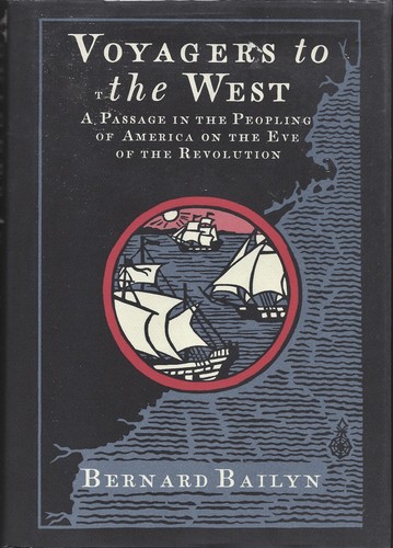 Voyagers to the West by Bernard Bailyn & Barbara DeWolfe (Alfred A ...