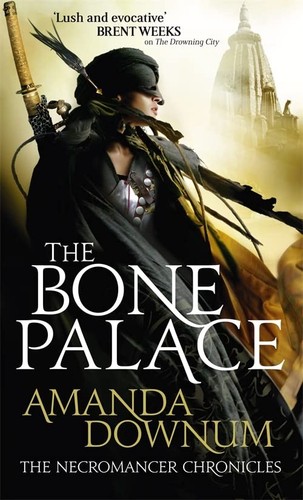The Bone Palace (Necromancer Chronicles 2),Amanda Downum 9781841498157 ...